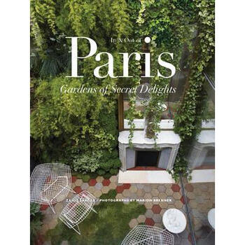 In & Out of Paris: Gardens of Secret del: Garde...