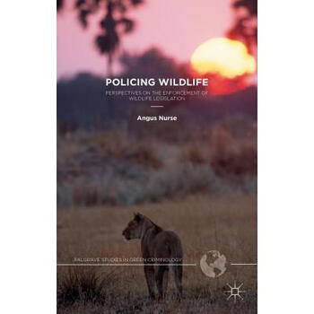 Policing Wildlife: Perspectives on the Enfor...