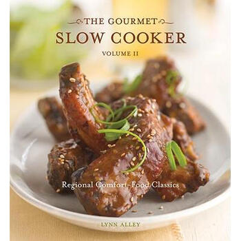 Gourmet Slow Cooker: Volume II: Regional Com...