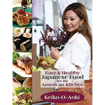 Easy and Healthy Japanese Food for the Ameri...