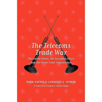 The Telecoms Trade War: The United States, t...