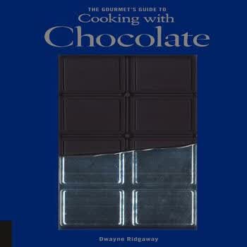 Gourmet's Guide to Cooking with Chocolate: H...