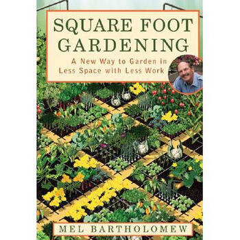 Square Foot Gardening: A New Way to Garden i...