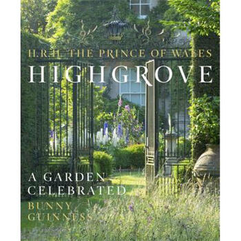Highgrove: A Garden Celebrated