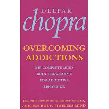 Overcoming Addictions: The Complete Mind-Bod...