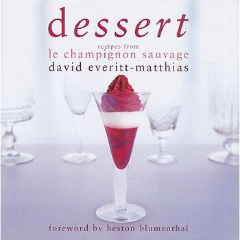 Dessert: Dessert Recipes from Le Champignon ...