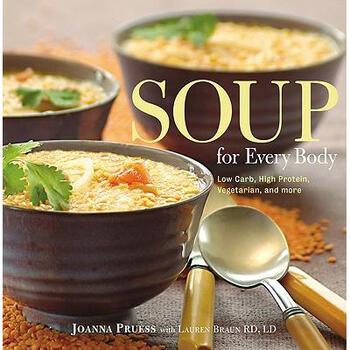 Soup for Every Body: Low-Carb, High-Protein,...