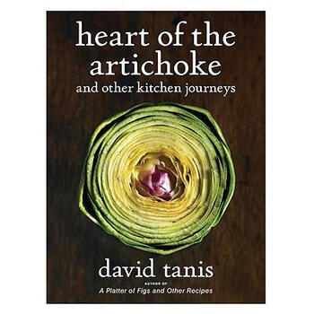 Heart of the Artichoke: And Other Kitchen Jo...