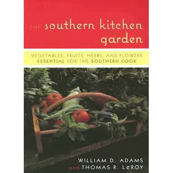 The Southern Kitchen Garden: Vegetables, Fru...