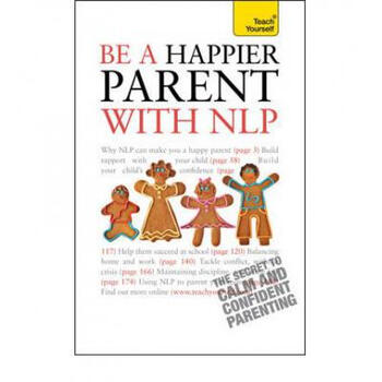 Be a Happier Parent with NLP: Practical guid...