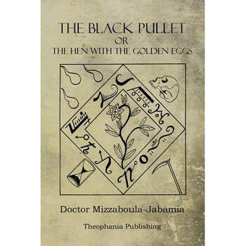 The Black Pullet: The Hen With The Golden Eggs
