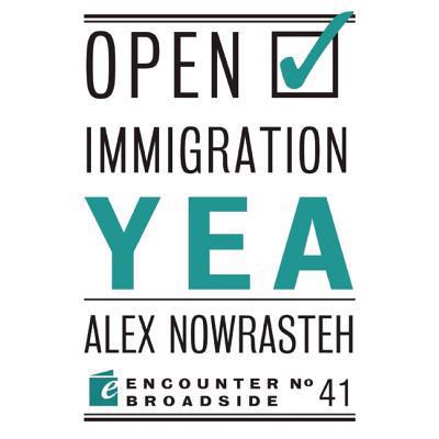 Open Immigration: Yea & Nay