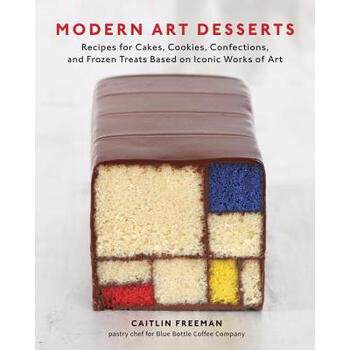 Modern Art Desserts: Recipes for Cakes, Cook...