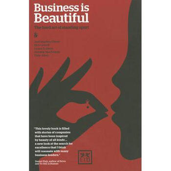 Business Is Beautiful: The Hard Art of Stand...