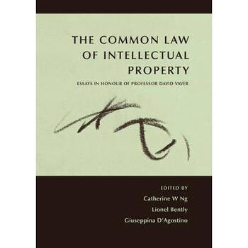 The Common Law of Intellectual Property: Ess...