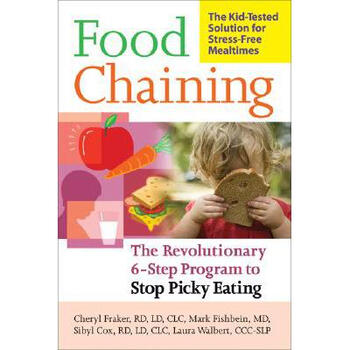 Food Chaining: The Proven 6-Step Plan to Sto...