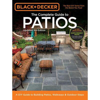 Black + Decker the Complete Guide to Patios:...