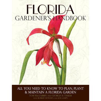 Florida Gardener's Handbook: All You Need to...