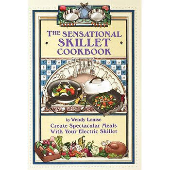 The Sensational Skillet Cookbook: Over 180 D...