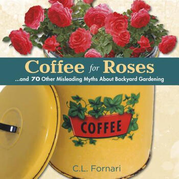Coffee for Roses: ...and 70 Other Misleading...