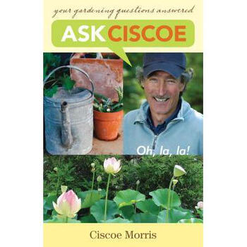 Ask Ciscoe: Oh, La, La! Your Gardening Quest...