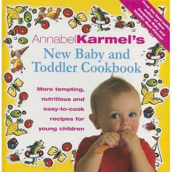 Annabel Karmel's Baby And Toddler Cookbook: ...