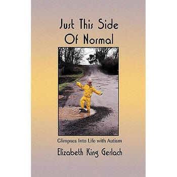 Just This Side of Normal: Glimpses Into Life...