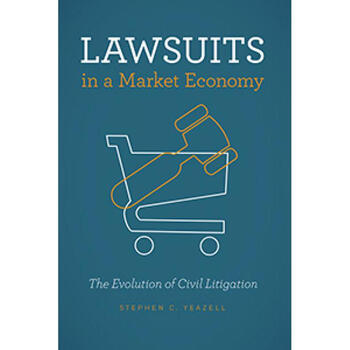 Lawsuits in a Market Economy: The Evolution ...