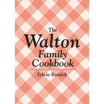 The Walton Family Cookbook