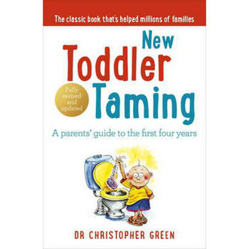New Toddler Taming: A parents' guide to the ...