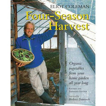 Four-Season Harvest: Organic Vegetables from...