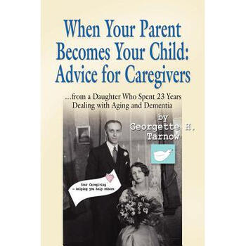 When Your Parent Becomes Your Child: Advice ...