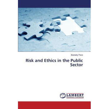 Risk and Ethics in the Public Sector