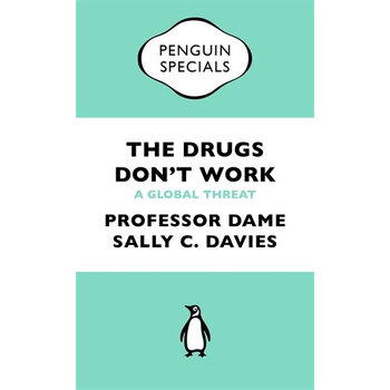 The Drugs Don't Work (Penguin Special)
