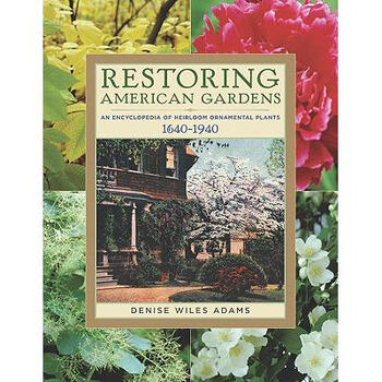 Restoring American Gardens: An Encyclopedia ...
