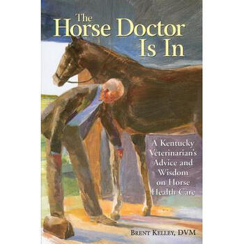 The Horse Doctor Is in: A Kentucky Veterinar...