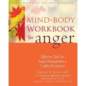 Mind-Body Workbook for Anger: Effective Tool...