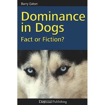 Dominance in Dogs: Fact or Fiction?