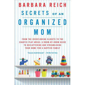Secrets of an Organized Mom: From the Overfl...