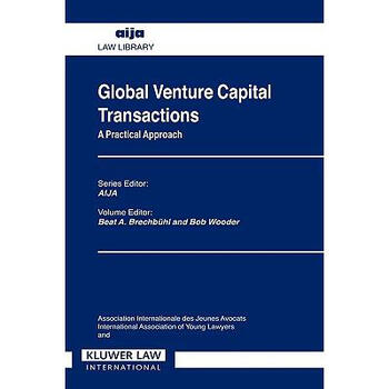 Global Venture Capital Transactions : A Prac...