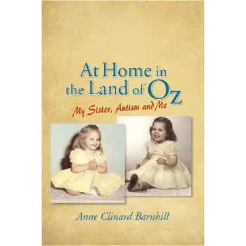 At Home in the Land of Oz: Autism, My Sister...