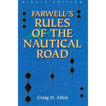 Farwell'S Rules of the Nautical Road: Eighth...