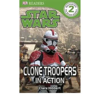 Clone Troopers in Action. (DK Readers Level