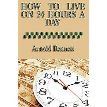 How to Live on 24 Hours a Day