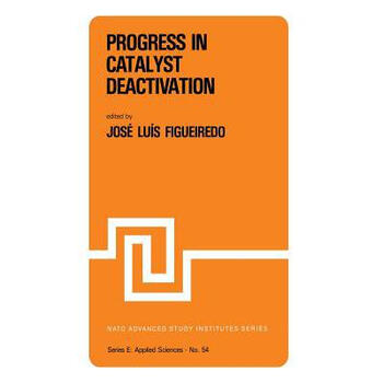 Progress in Catalyst Deactivation : Proceedi...