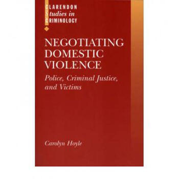 Negotiating Domestic Violence: Police, Crimi...