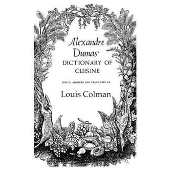 Alexander Dumas Dictionary of Cuisine