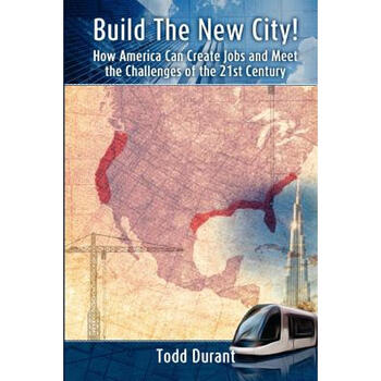 Build The New City: How America Can Create J...