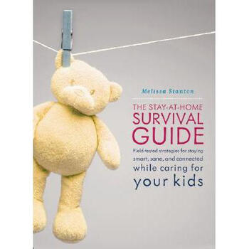 The Stay-At-Home Survival Guide: Field-Teste...