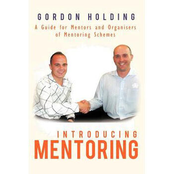 Introducing Mentoring: A Guide for Mentors a...